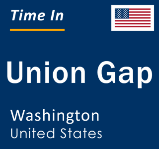 Current Local Time in Union Gap, Washington, United States