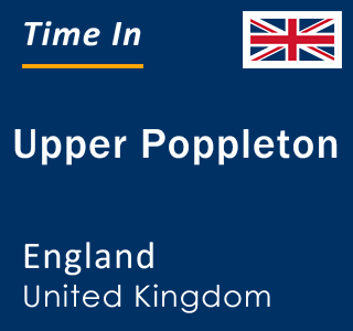 Current Local Time in Upper Poppleton, England, United Kingdom