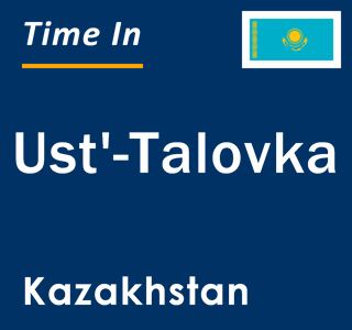 Current Local Time in Ust'-Talovka, Kazakhstan