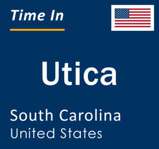 Current Local Time in Utica, South Carolina, United States