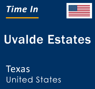Current Local Time in Uvalde Estates, Texas, United States