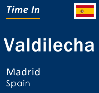 Current Local Time in Valdilecha, Madrid, Spain