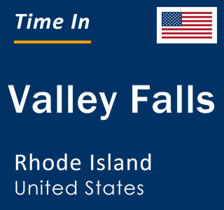 Current Local Time in Valley Falls, Rhode Island, United States