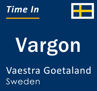 Current Local Time in Vargon, Vaestra Goetaland, Sweden