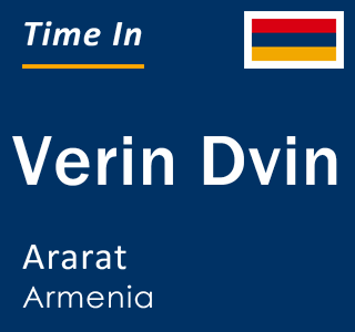 Current Local Time in Verin Dvin, Ararat, Armenia