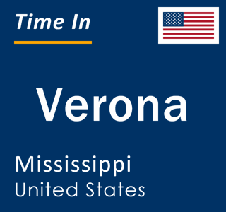 Current Local Time in Verona, Mississippi, United States