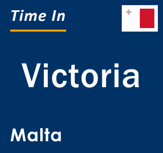 Current Local Time in Victoria, Malta