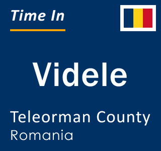 Current Local Time in Videle, Teleorman County, Romania