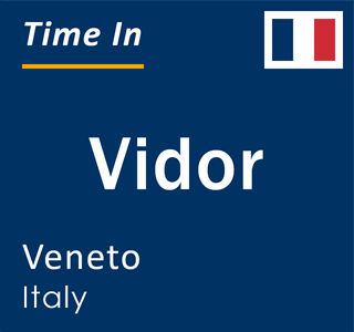 Current Local Time in Vidor, Veneto, Italy