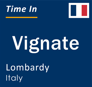 Current Local Time in Vignate, Lombardy, Italy