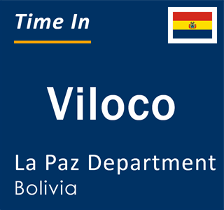 Current Local Time in Viloco, La Paz Department, Bolivia