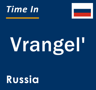 Current Local Time in Vrangel', Russia