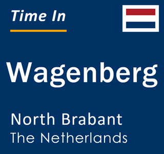 Current Local Time in Wagenberg, North Brabant, The Netherlands