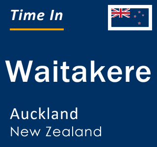 Current Local Time in Waitakere, Auckland, New Zealand