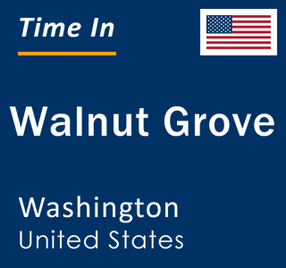Current Local Time in Walnut Grove, Washington, United States