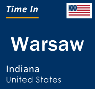 Current Local Time in Warsaw, Indiana, United States