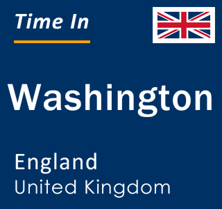 Current Local Time in Washington, England, United Kingdom