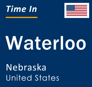 Current Local Time in Waterloo, Nebraska, United States