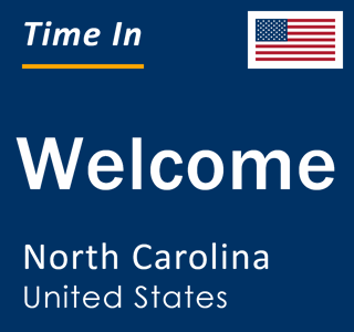 Current Local Time in Welcome, North Carolina, United States