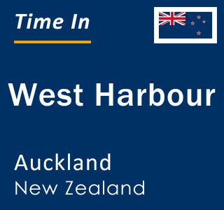 Current Local Time in West Harbour, Auckland, New Zealand