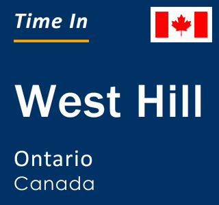 Current Local Time in West Hill, Ontario, Canada