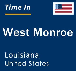 Current Local Time in West Monroe, Louisiana, United States