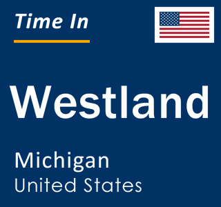 Current Local Time in Westland, Michigan, United States
