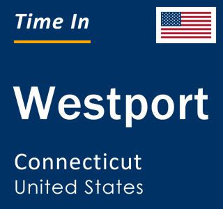 Current Local Time in Westport, Connecticut, United States