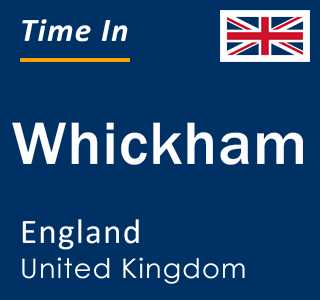 Current Local Time in Whickham, England, United Kingdom