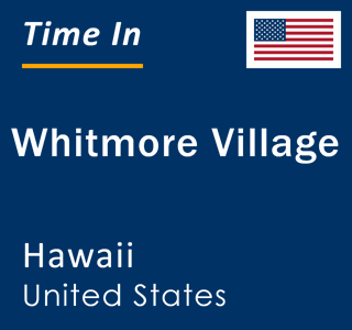 Current Weather Forecast | Whitmore Village, Hawaii, United States