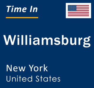 Current Local Time in Williamsburg, New York, United States
