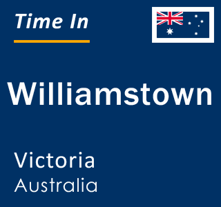 Current Local Time in Williamstown, Victoria, Australia
