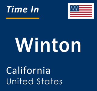 Current Local Time in Winton, California, United States