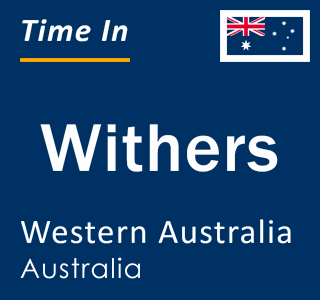 Current Local Time in Withers, Western Australia, Australia