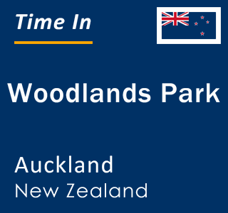Current Local Time in Woodlands Park, Auckland, New Zealand
