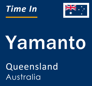 Current Local Time in Yamanto, Queensland, Australia