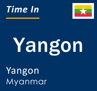 Current Local Time in Yangon, Yangon, Myanmar