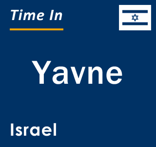 Current Local Time in Yavne, Israel