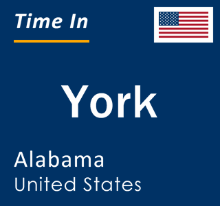 Current Local Time in York, Alabama, United States