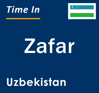 Current Local Time in Zafar, Uzbekistan