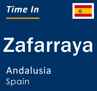 Current Local Time in Zafarraya, Andalusia, Spain