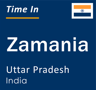 Current Local Time in Zamania, Uttar Pradesh, India