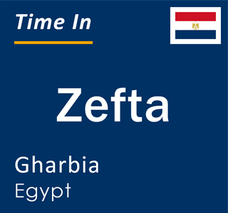 Current Local Time in Zefta, Gharbia, Egypt