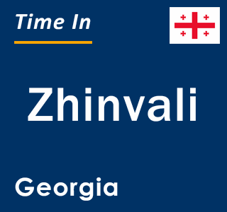 Current Local Time in Zhinvali, Georgia