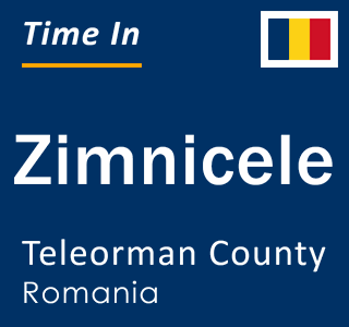 Current Local Time in Zimnicele, Teleorman County, Romania