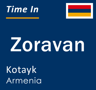 Current Local Time in Zoravan, Kotayk, Armenia
