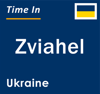 Current Local Time in Zviahel, Ukraine