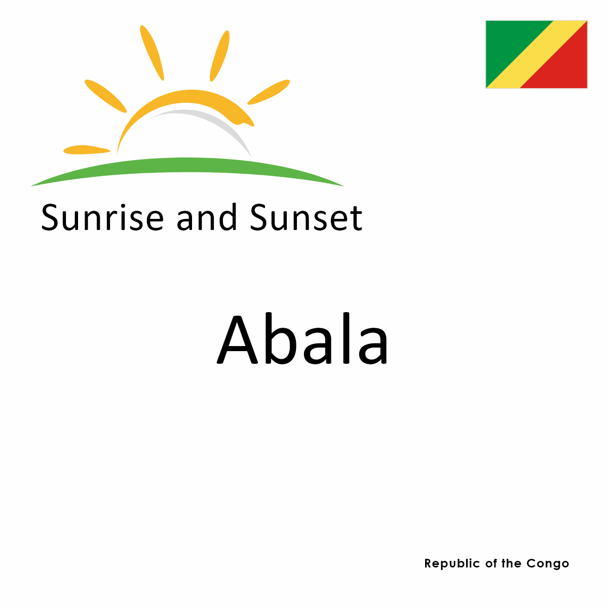Sunrise and Sunset Times in Abala, Republic of the Congo