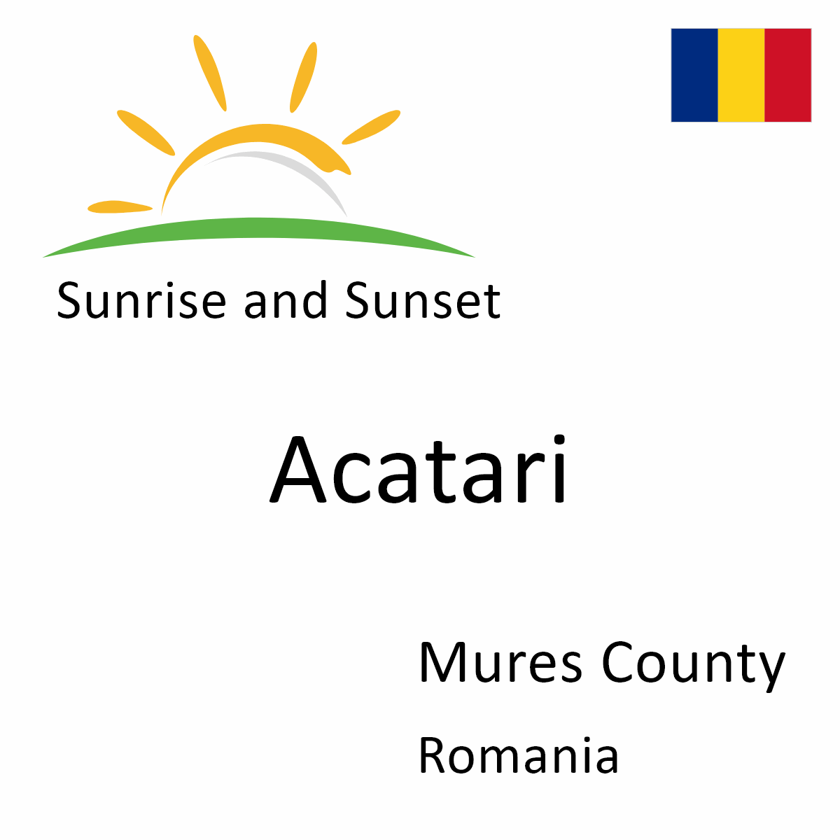 Sunrise and Sunset Times in Acatari, Mures County, Romania