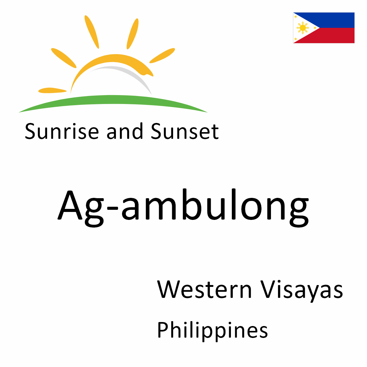 Sunrise and Sunset Times in Ag-ambulong, Western Visayas, Philippines